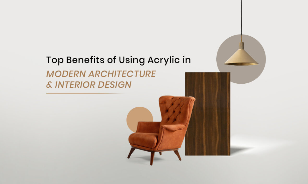 Top Benefits of Using Acrylic in Modern Architecture & Interior Design ...