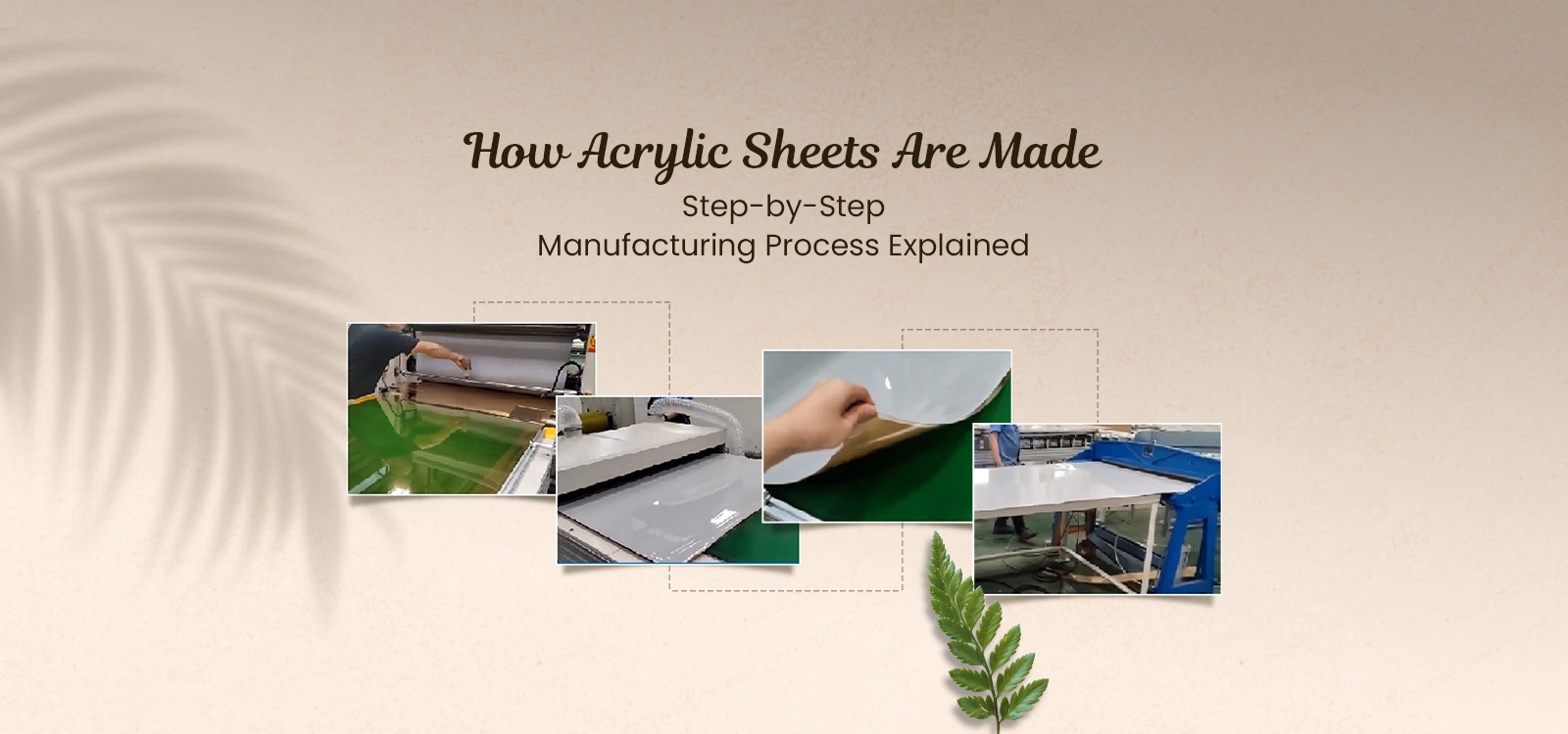 How Acrylic Sheets Are Made: Step-by-Step Manufacturing Process Explained